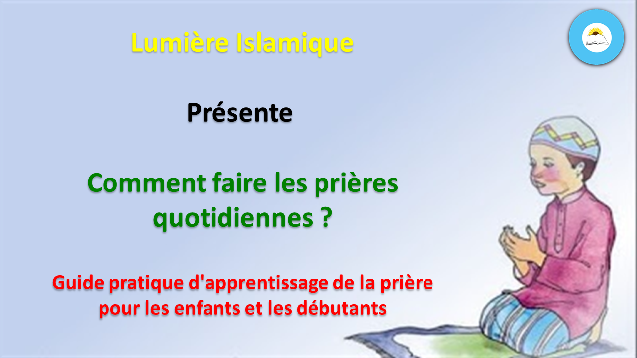 Comment faire les prières quotidiennes ? – LumiereIslamique